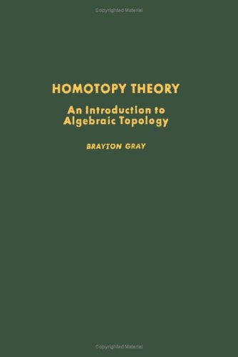 Homotopy theory: an introduction to algebraic topology, Volume 64 by ...
