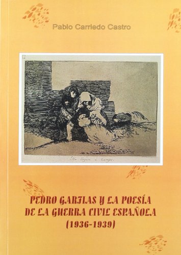 Pedro Garfias y la poesía de la Guerra Civil Española by Pablo Carriedo ...