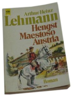Hengst Maestoso Austria by Arthur-Heinz Lehmann | Goodreads