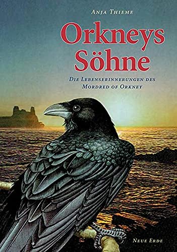 Orkneys Söhne : die Lebenserinnerungen des Mordred of Orkney by Anja Thieme | Goodreads