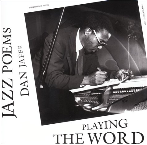 Playing the Word: Jazz Poems by Dan Jaffe | Goodreads