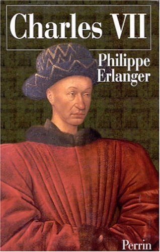Charles VII et son mystère (French Edition) by Philippe Erlanger ...