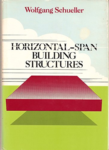 Horizontal-Span Building Structures by Wolfgang Schueller | Goodreads