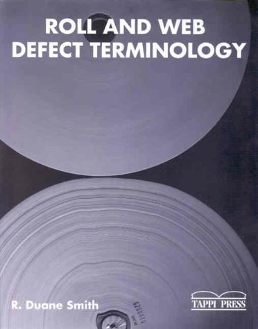 Roll and Web Defect Terminology by Technical Association of the Pulp ...