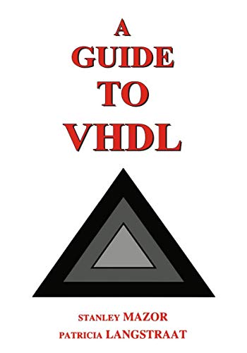 A Guide to VHDL by Patricia Langstraat Stanley Mazor | Goodreads