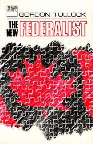 The new federalist by Gordon Tullock | Goodreads