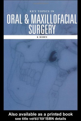 Key Topics in Oral & Maxillofacial Surghery by p-wilson-k-riden | Goodreads