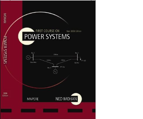 First Course on Power Systems by Ned Mohan | Goodreads