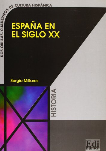 España en el siglo XX (Dos Orillas / Two Edges) by Selena Millares ...