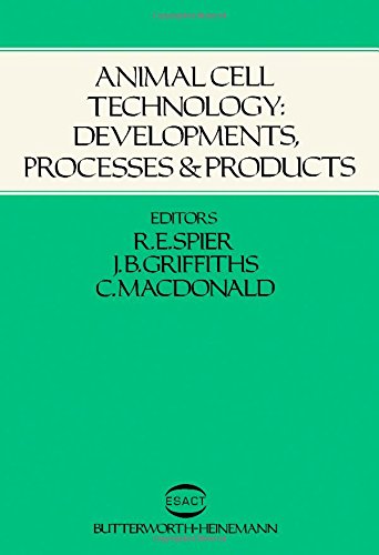 Animal Cell Technology: Developments, Processes, and Products by R.E ...
