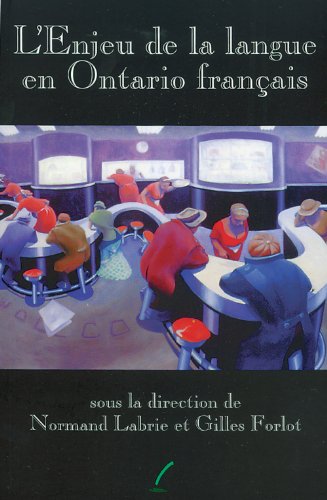 L'enjeu de la langue en Ontario français (Collection Ancrages) by ...