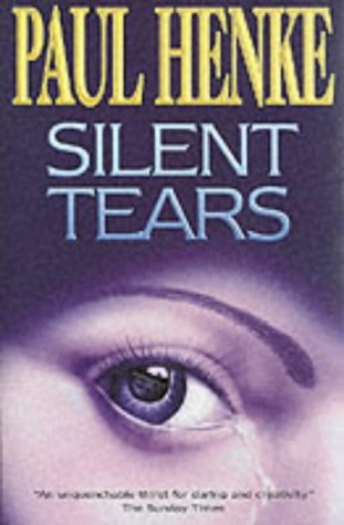 Silent Tears by Paul Henke | Goodreads
