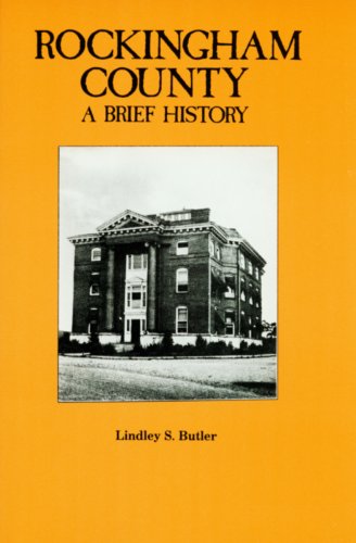 Rockingham County: A Brief History by Lindley S. Butler | Goodreads