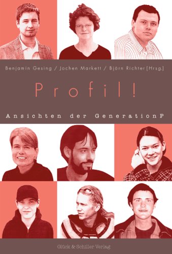 Profil!: Ansichten der Generation P by Benjamin Gesing | Goodreads