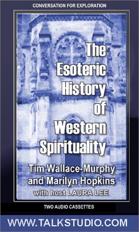 The Esoteric History of Western Spirituality by Tim Wallace-Murphy ...