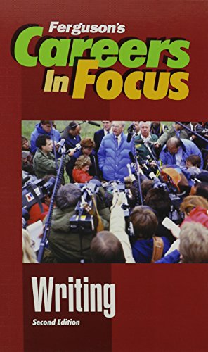 Writing (Careers in Focus) by Ferguson Publishing | Goodreads