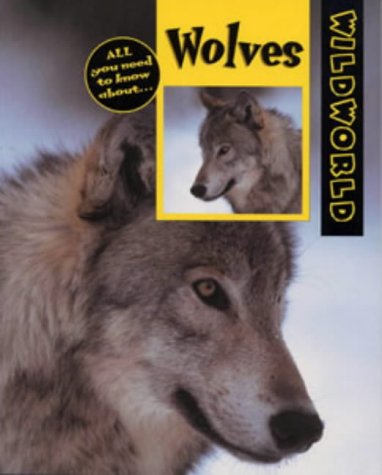 Wild World: Wolves (Wild World) by Karen Dudley | Goodreads