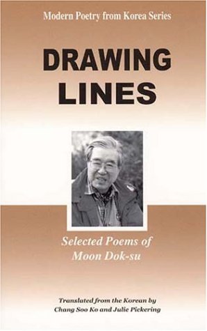 Drawing Lines: Selected Poems of Moon Dok-Su by Tok-Su Mun | Goodreads