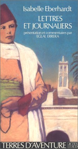 Lettres et journaliers by Isabelle Eberhardt | Goodreads
