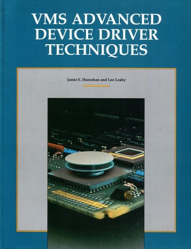VMS advanced device driver techniques by Jamie E. Hanrahan | Goodreads