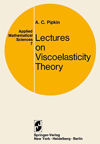 Lectures On Viscoelasticity Theory Applied Mathematical Sciences By A