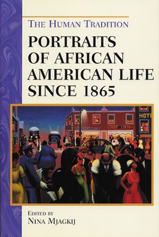 Portraits of African American Life since 1865 by Nina Mjagkij | Goodreads