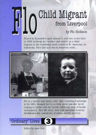 Flo, child migrant from Liverpool (Ordinary lives) by Flo Hickson ...