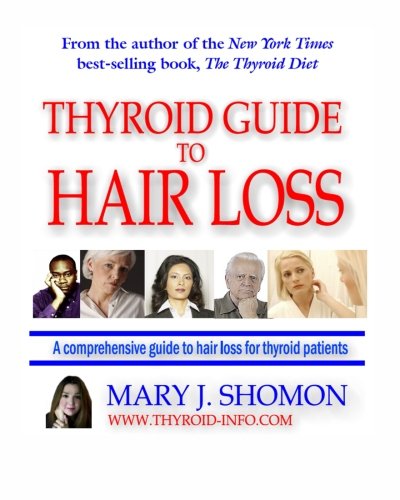 Thyroid Guide To Hair Loss: Conventional And Holistic Help For People ...