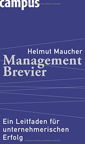 Management-Brevier: Ein Leitfaden für unternehmerischen Erfolg by ...