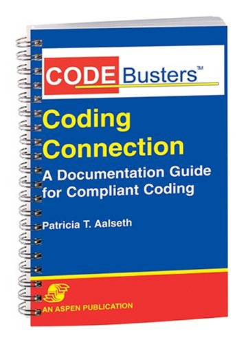 Codebusters Coding Connection A Documentation Guide For Compliant Coding By Patricia T