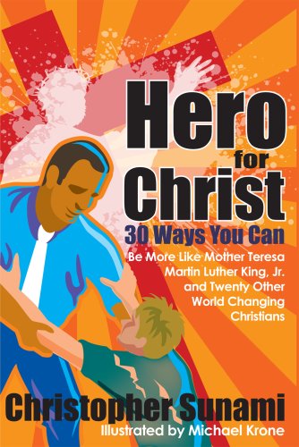 Hero For Christ: A Social Justice Devotional by Christopher Sunami ...