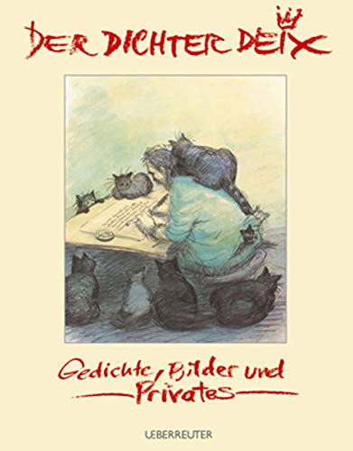 Der Dichter Deix: Gedichte, Bilder und Privates by Manfred Deix | Goodreads