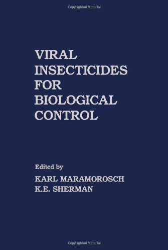 Viral Insecticides for Biological Control by Karl Maramorosch | Goodreads