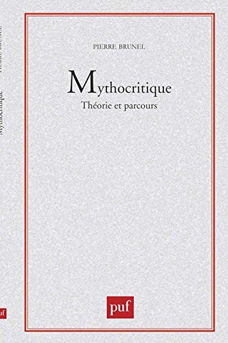 Mythocritique by Pierre Brunel | Goodreads