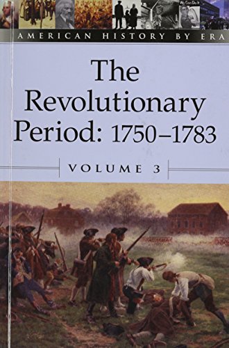 The Revolutionary Period: 1750-1783 by Bruce Thompson | Goodreads