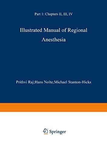 Illustrated Manual of Regional Anesthesia, Part 1: Chapters II, III, IV ...