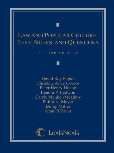Law and Popular Culture: Text, Notes, and Questions by David Ray Papke ...
