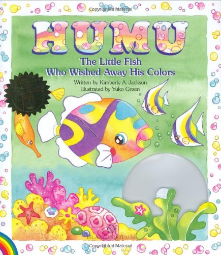 Humu: The Little Fish Who Wished Away His Colors by Kimberly A. Jackson ...