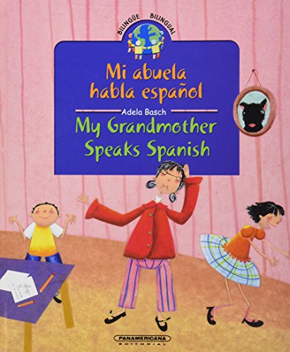 Mi Abuela Habla Español My Grandmother Speaks Spanish by Adela Basch ...