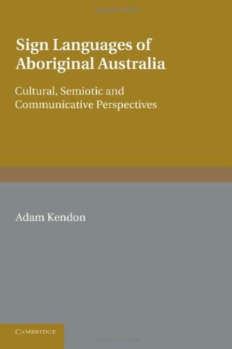 Sign Languages of Aboriginal Australia: Cultural, Semiotic and ...