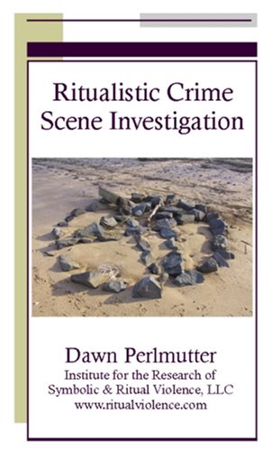 Ritualistic Crime Scene Investigation by Dawn Perlmutter | Goodreads