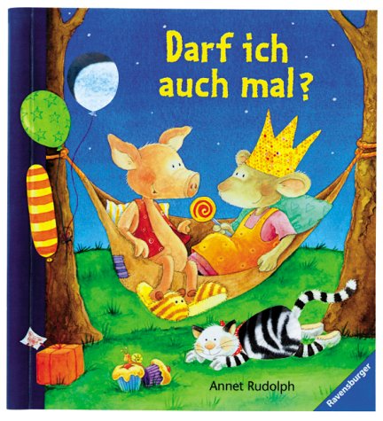 Darf ich auch mal? Fühl- Bilderbuch. ( Ab 2 J.). by Annet Rudolph ...