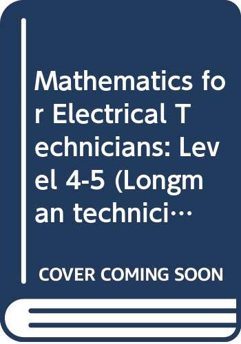 Mathematics for Electrical Technicians Levels 4 and 5 by John O. Bird ...