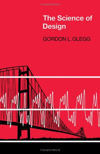 The Science of Design by Gordon L. Glegg | Goodreads