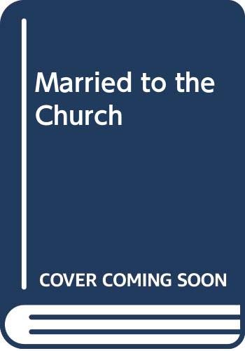 Married to the Church? Ten Clergy Wives Write Frankly About Themselves ...