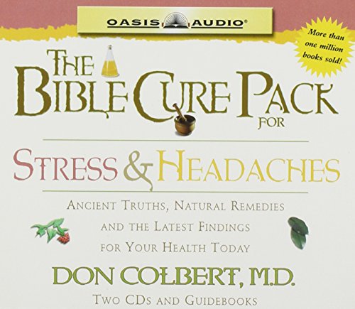 The Bible Cure Pack 2: Stress and Headaches by Don Colbert | Goodreads