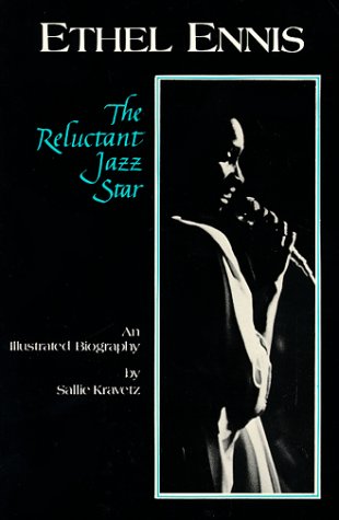 Ethel Ennis, the Reluctant Jazz Star: An Illustrated Biography by ...