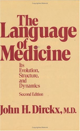 The language of medicine, its evolution, structure, and dynamics by ...