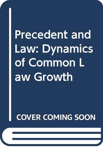 Precedent and law: Dynamics of common law growth by Julius Stone ...