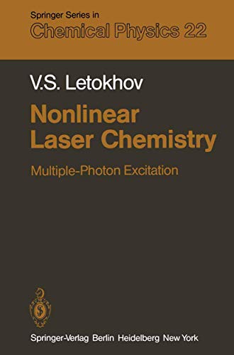 Nonlinear Laser Chemistry: Multiple-Photon Excitation by V.S. Letokhov ...